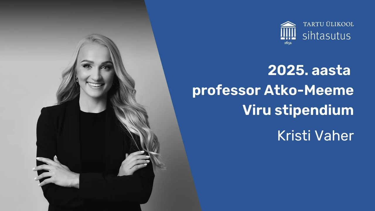 Atko-Meeme Viru nimelise stipendiumi pälvis doktorant Kristi Vaher ...